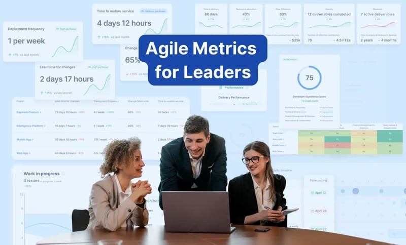 6 Agile Metrics for Leadership to Improve Team Performance